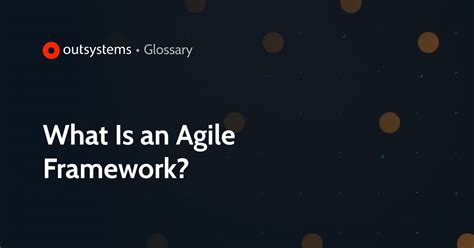 What Is An Agile Framework Outsystems