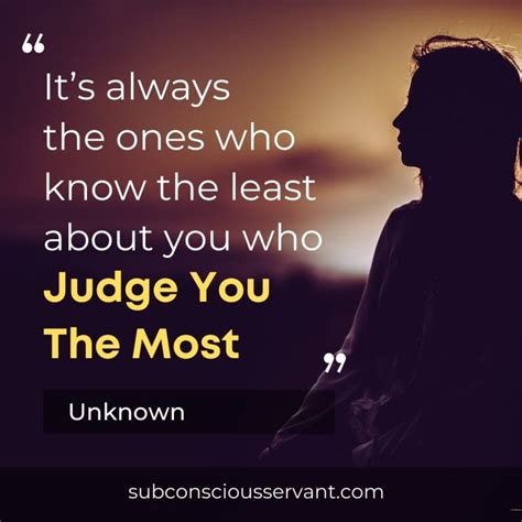 Dont Judge Me 101 Quotes About People Judging You Subconscious Servant