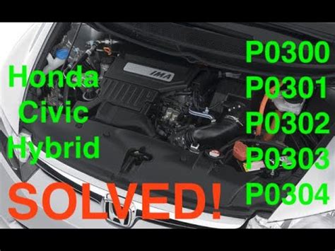 SOLVED! P0300 P0301 P0302 P0303 P0304 Misfire Honda Civic Hybrid 06-11 ...