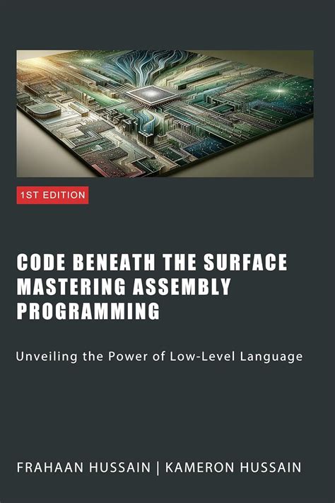 Amazon.com: Code Beneath The Surface Mastering Assembly Programming eBook : Hussain, Kameron ...