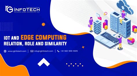 IoT And Edge Computing Relation Role And Similarity RG Infotech