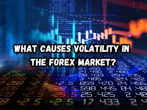 What Causes Volatility In The Forex Market Master The Waves
