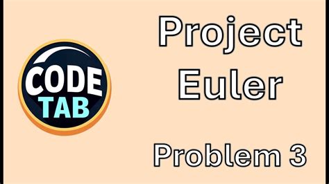 coding problem solved solving project euler 3 in python youtube