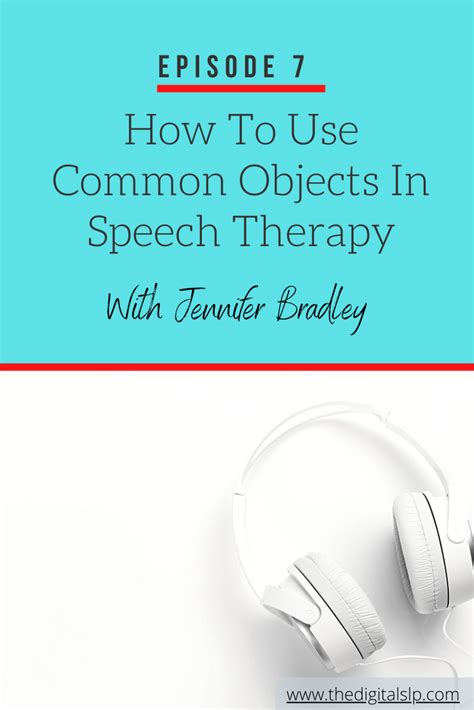 Using Common Objects In Speech Therapy With Jennifer Bradley