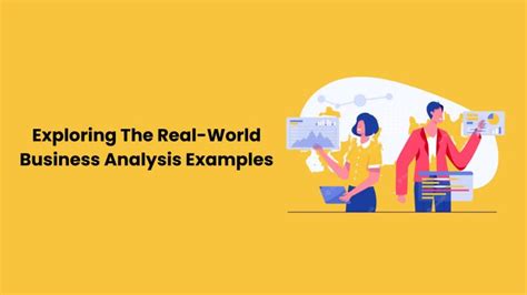 Exploring The Real World Business Analysis Examples Techy Bio