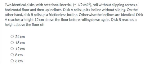 Solved Two Identical Disks With Rotational Inertia
