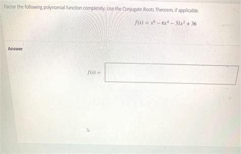 solved factor the following polynomial function completely