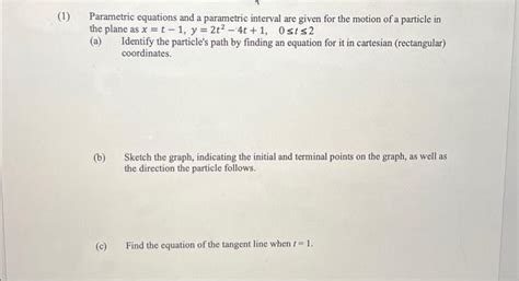 Solved Parametric Equations And A Parametric Interval Are Chegg Com