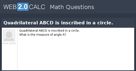 View Question Quadrilateral Abcd Is Inscribed In A Circle