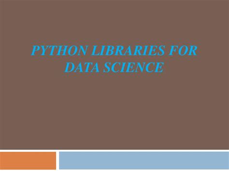 PPT Python Libraries For Data Science PowerPoint Presentation Free Download ID