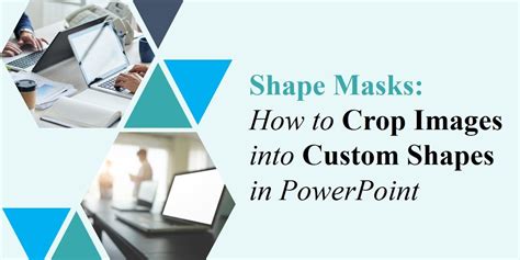 Shape Masks How To Crop Images Into Custom Shapes In PowerPoint