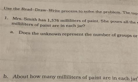 Solved Use The Read Draw Write Process To Solve The Problem The Tap 1 Mrs Smith Has 1 576