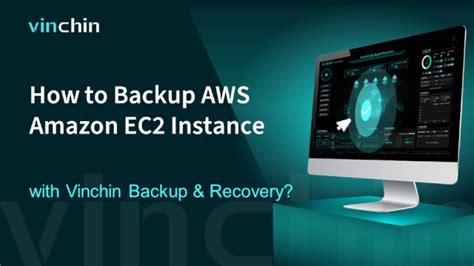 Vinchin Aws Ec2 Instance Backup Easy And Fast