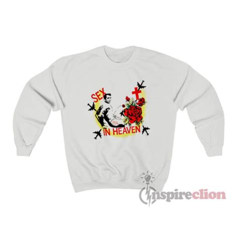 Sex In Heaven Sweatshirt Cheap Custom For Women S Or Men S