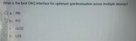 solved what is the best daq interface for optimum