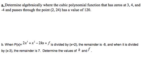 Solved A Determine Algebraically Where The Cubic Polynomial Chegg
