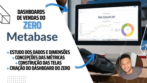 Dashboard De Vendas No Metabase Do Zero Ao Dashboard Finalizado Youtube