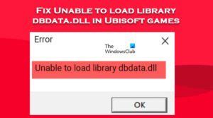 Fix Unable To Load Library Dbdata Dll In Ubisoft Games