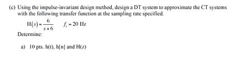 C Using The Impulse Invariant Design Method Design Chegg
