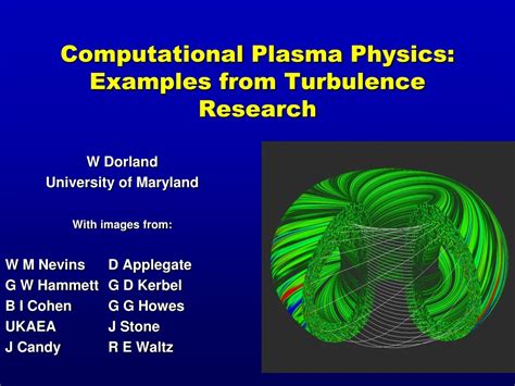 Ppt Advancing Science With Plasma Physics Simulations Powerpoint