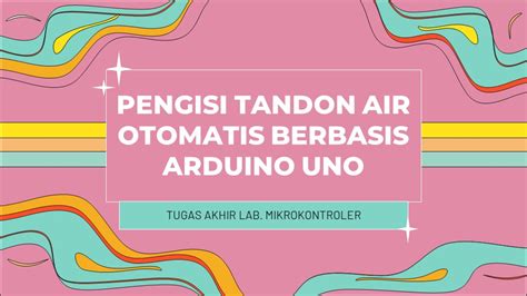 Pengisi Tandon Air Otomatis Berbasis Arduino Uno
