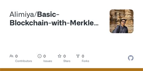GitHub Alimiya Basic Blockchain With Merkle Tree