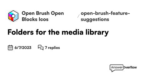folders for the media library open brush open blocks icosa gallery