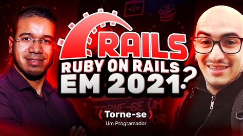 Porque Usar Ruby On Rails Em 2021 Torne Se Um Programador Youtube
