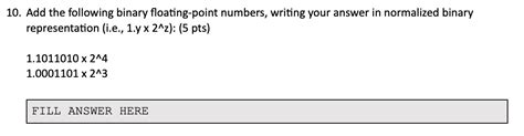 Solved Add The Following Binary Floating Point Numbers Chegg