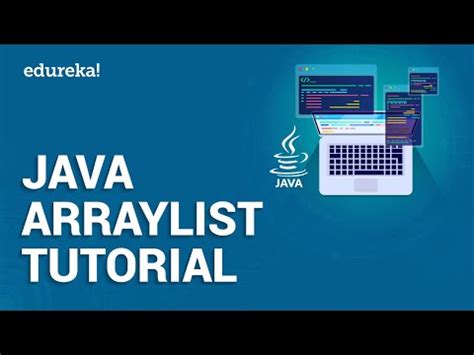 Learn Java ArrayList Tutorial | Java ArrayList Examples | Java Tutorial For Beginners | Edureka ...