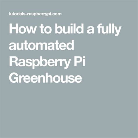 Fully Automated Raspberry Pi Greenhouse