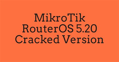 Mikrotik Routeros 520 Cracked Version Pollybd