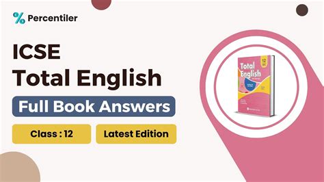 Isc Total English Class 12 Solutions Latest Edition Percentiler