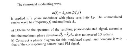 Solved The Sinusoidal Modulating Wave Is Applied To A Phase