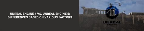 Unreal Engine 4 Vs Unreal Engine 5 A Detailed Guide
