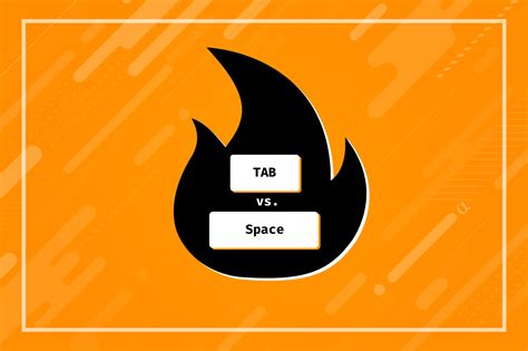 Tabs Vs Spaces The Timeless Debate αlphαrithms