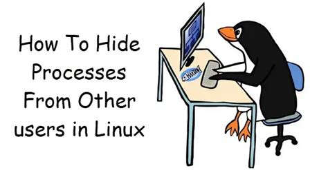how to hide processes from other users in linux osetc tech