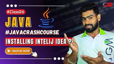 Downloading And Installing Intellij Idea Your First Java Ide Javacrashcourse Class06