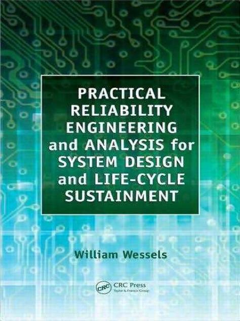 Practical Reliability Engineering And Analysis For System Design And