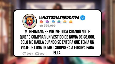 Mi Hermana Se Vuelve Loca Cuando No Le Quiero Comprar Un Vestido De