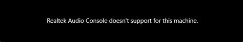 Fix Realtek Audio Console Doesnt Support For This Machine MiniTool