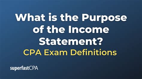 What Is The Purpose Of The Income Statement Superfastcpa Cpa Review