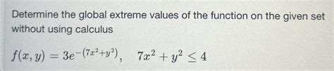 Solved Determine The Global Extreme Values Of The Function