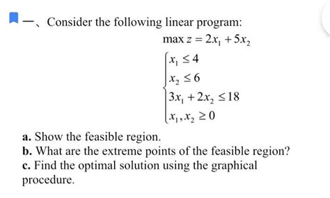 solved 1 consider the following linear program max z 2x