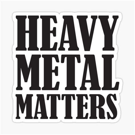 Heavy Metal Matters Sticker For Sale By Chagarshop Redbubble