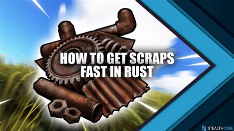 Fastest Ways To Get Scrap In Rust Fastest Ways To Get Scrap In Rust