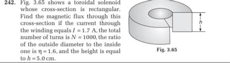 Solved 242 Fig 3 65 Shows A Toroidal Solenoid Whose