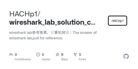 Github Hachp1wiresharklabsolutioncollect Wireshark Lab参考答案，计算机网络