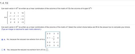 Solved 1 4 19 Can Each Vector In R4 Be Written As A Linear Chegg Com