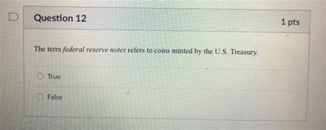 solved dquestion 12 1 pts the term federal reserve notes